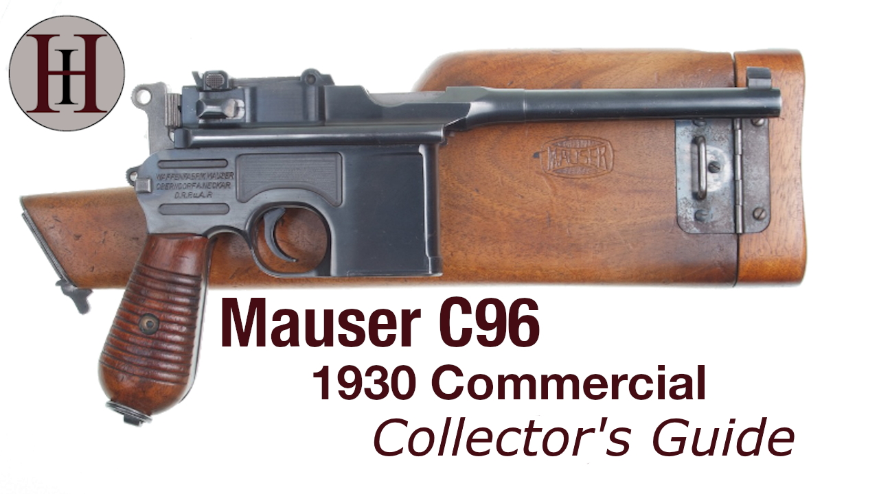 Mauser C96 1930 Commercial Collector's Guide - Historic Investments