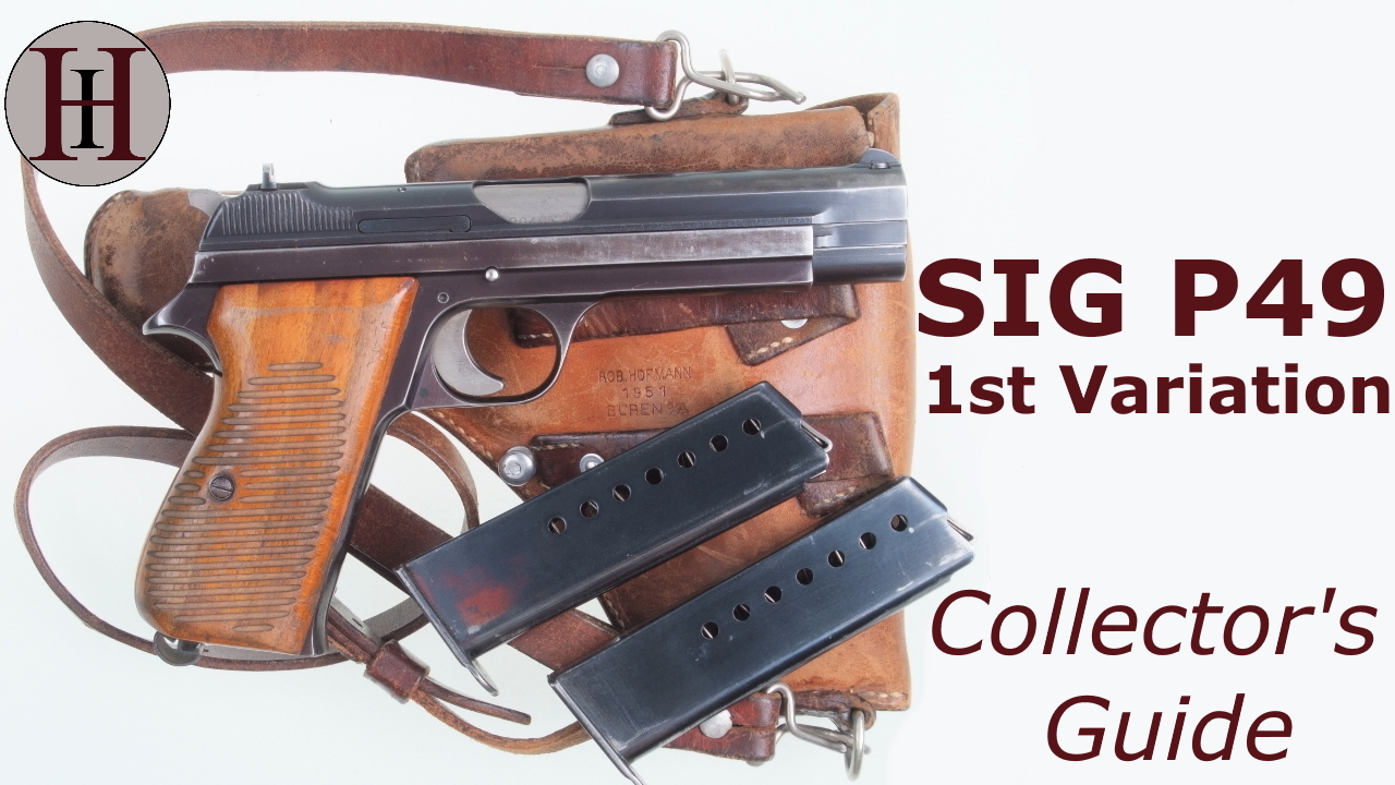 SIG P49 1st Variation Collector's Guide - Historic Investments