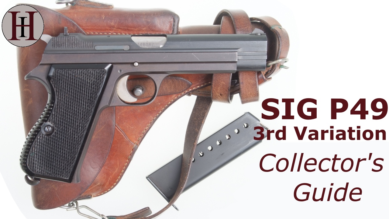 SIG P49 3rd Variation Collector's Guide - Historic Investments
